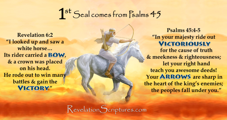 First Seal Of Revelation 6:2 From Revelation 6:1 & Psalm 45
